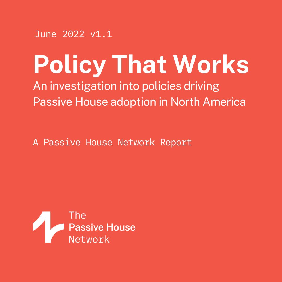Policy That Works: A New Passive House Policy Report from PHN - The ...