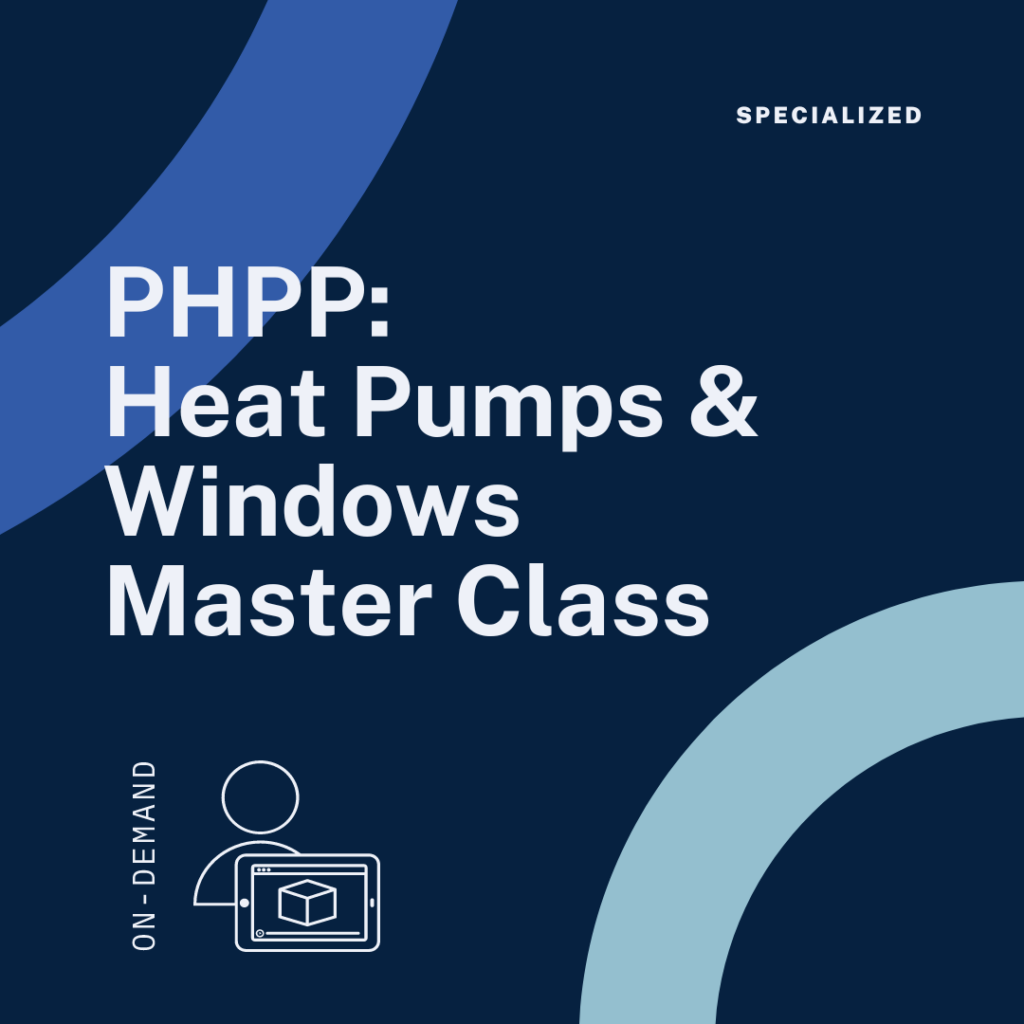 PHPP: Heat Pumps & Windows Master Class - The Passive House Network